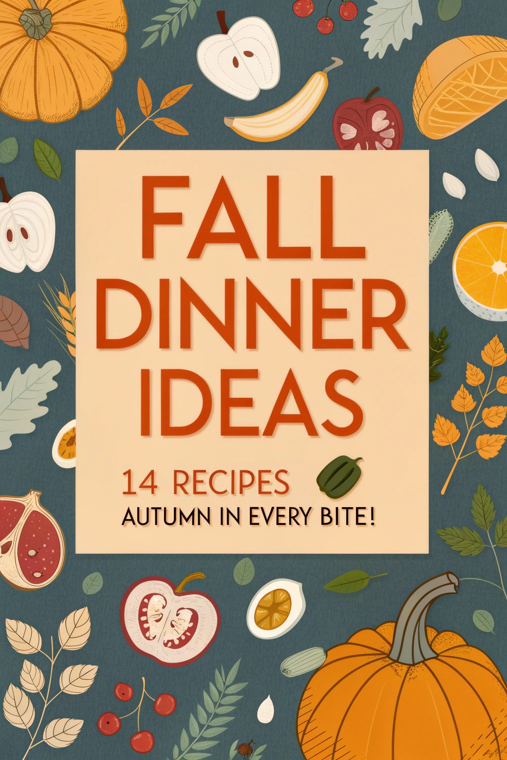 14 Easy Fall Dinner Recipes with Autumn Flavors