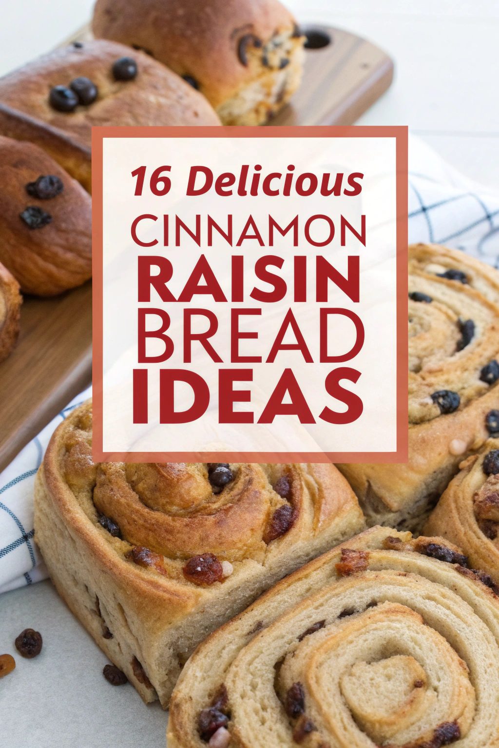 16 Delicious Cinnamon Raisin Bread Ideas for National Cinnamon Raisin ...