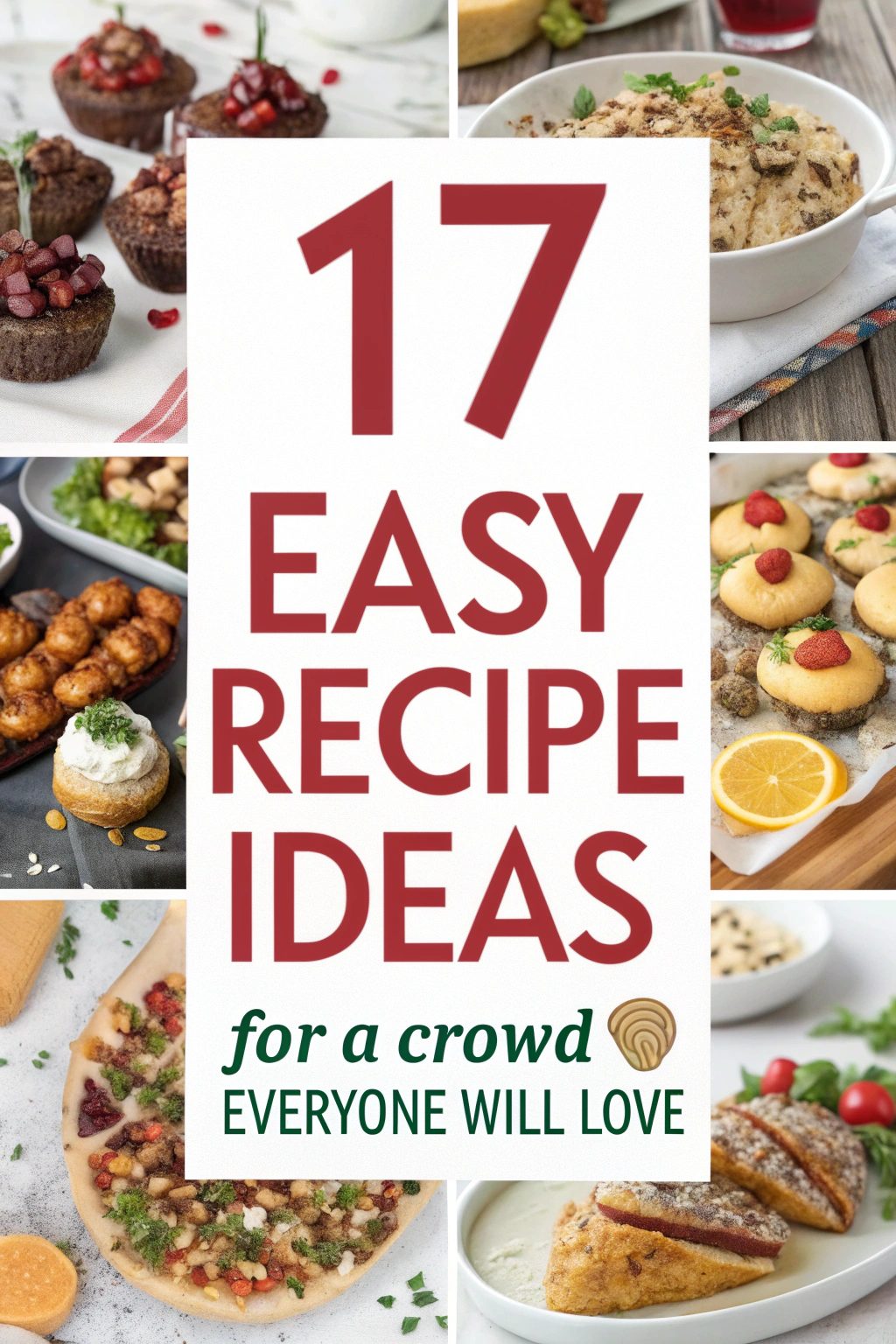 17 Easy Recipe Ideas for a Crowd Everyone Will Love