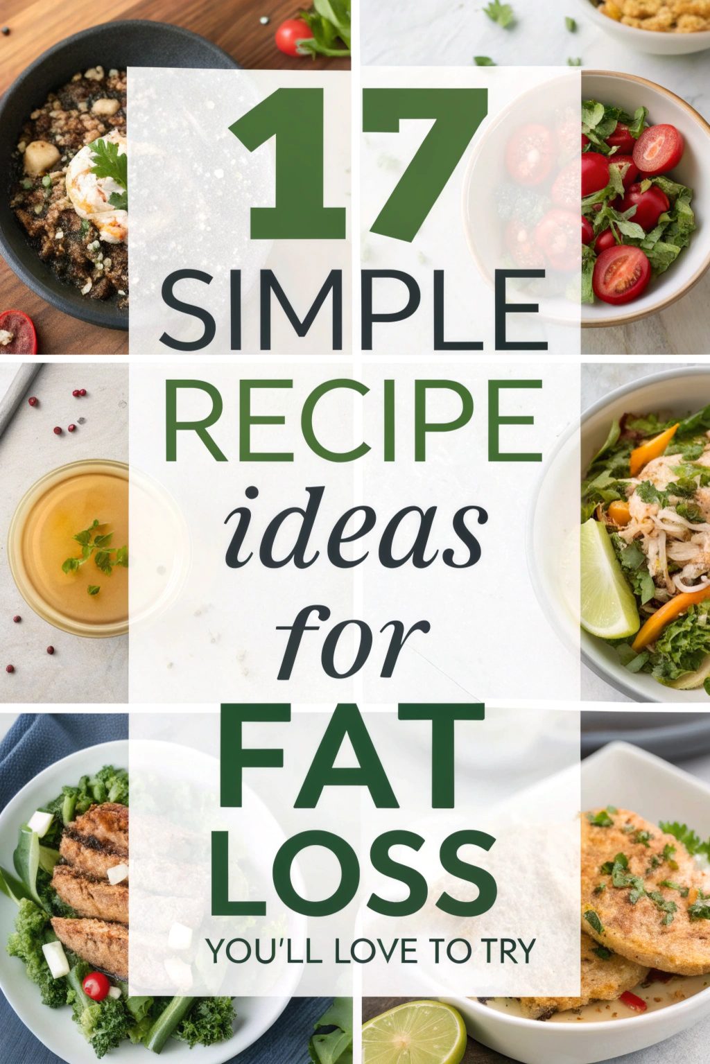 17 Simple Recipe Ideas for Fat Loss You'll Love to Try