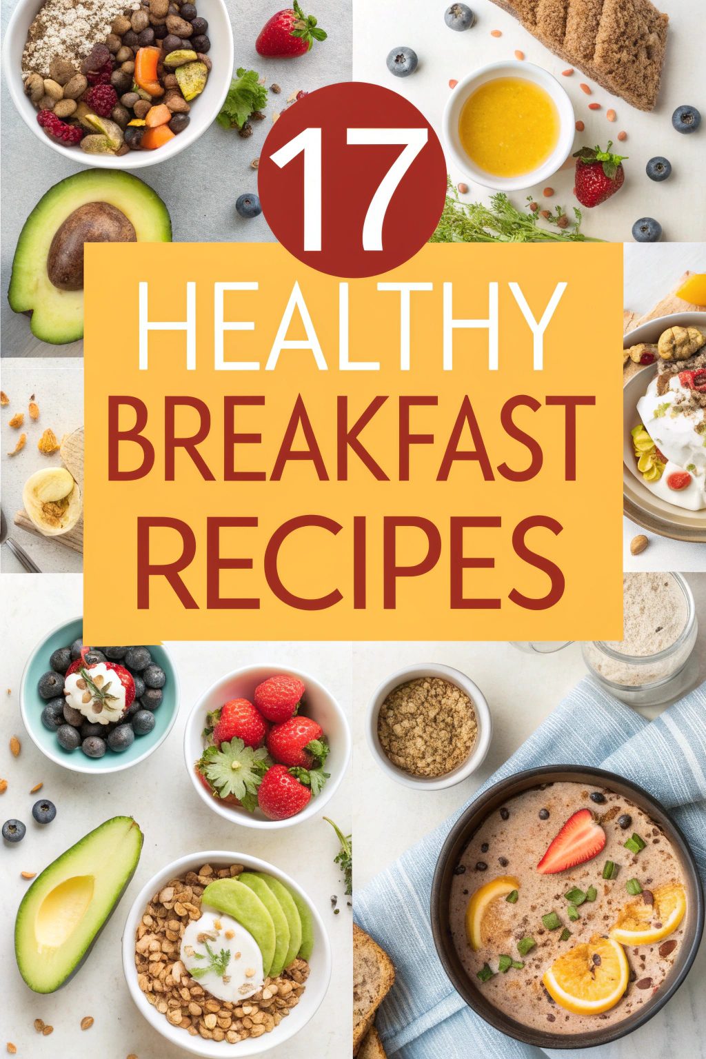 17 Healthy Breakfast Recipes to Start Your Day Right