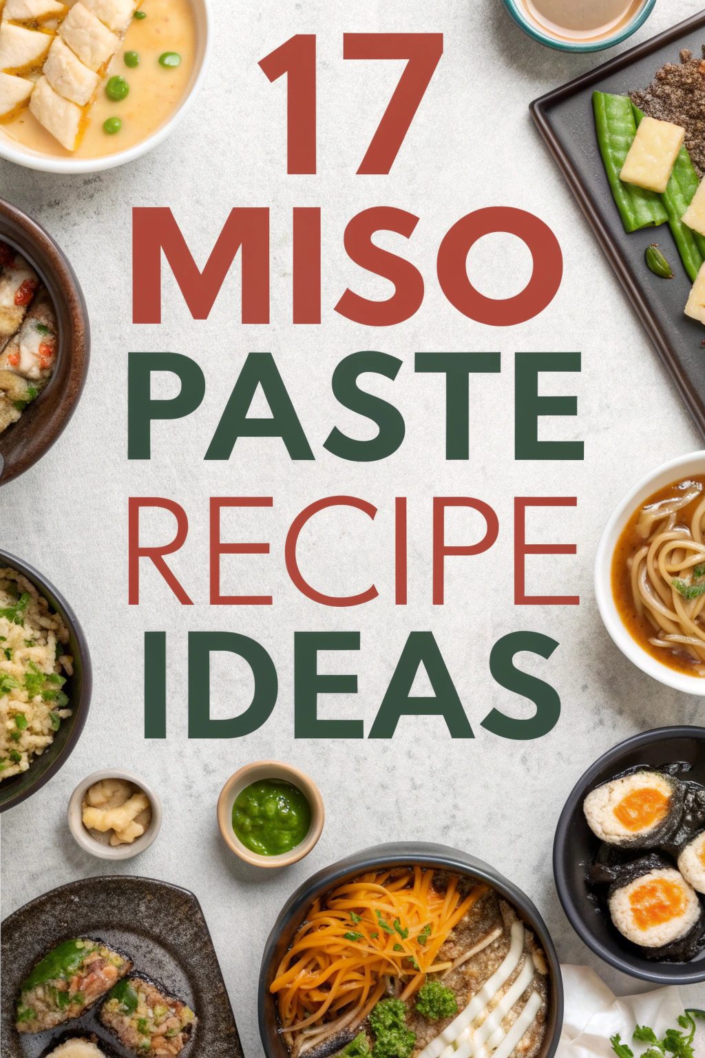 17 Easy Miso Paste Recipe Ideas for Everyday Cooking
