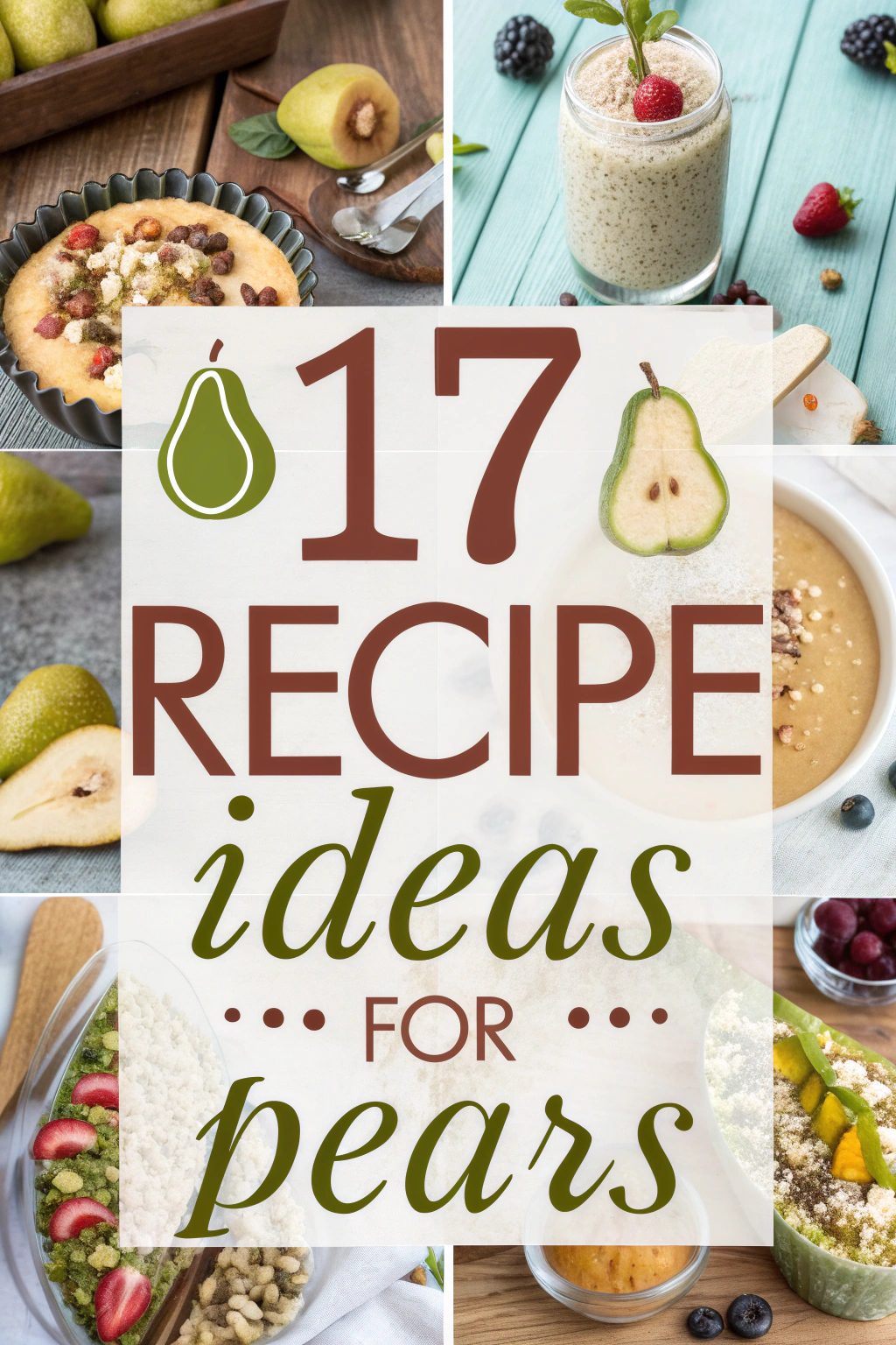 17 Easy Recipe Ideas for Pears You’ll Want to Try Today