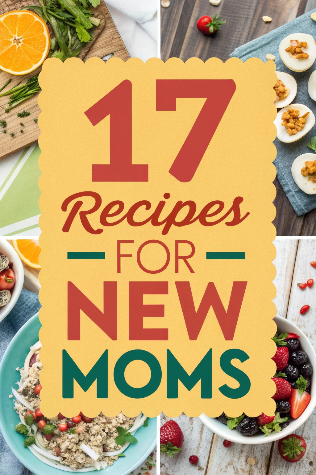 17 Simple and Nourishing Recipes for New Moms to Try